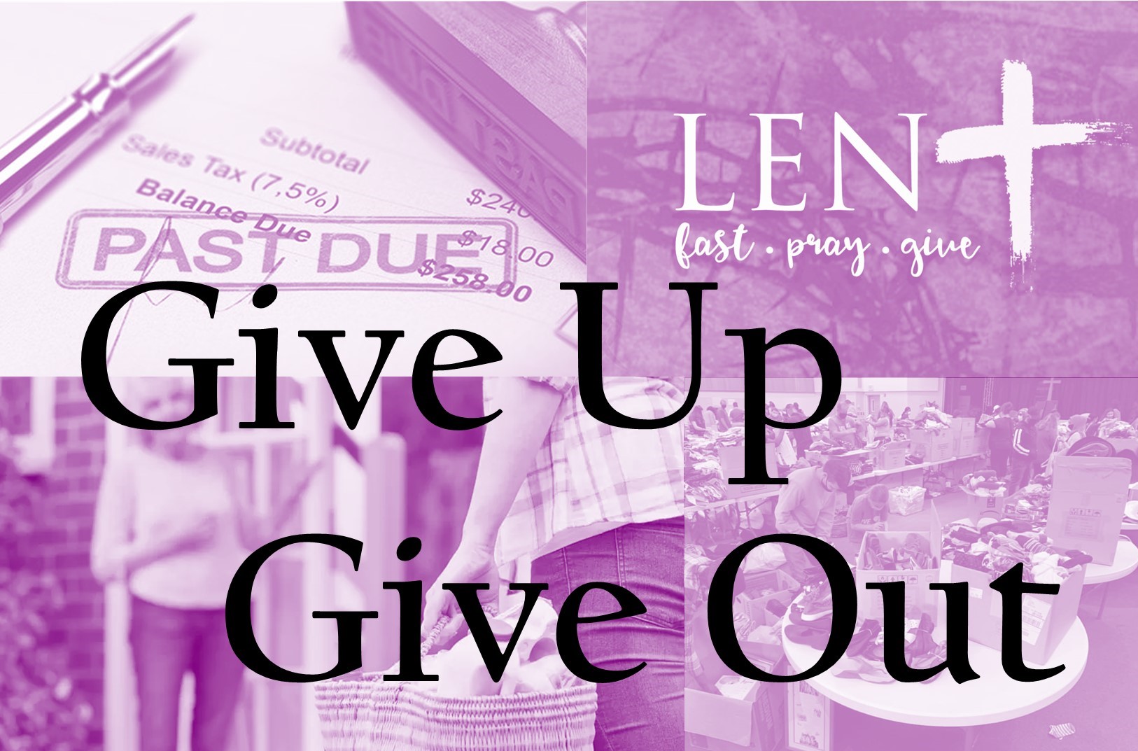 Give Up! Give Out! - What it's all About! - Our Savior Lutheran Church